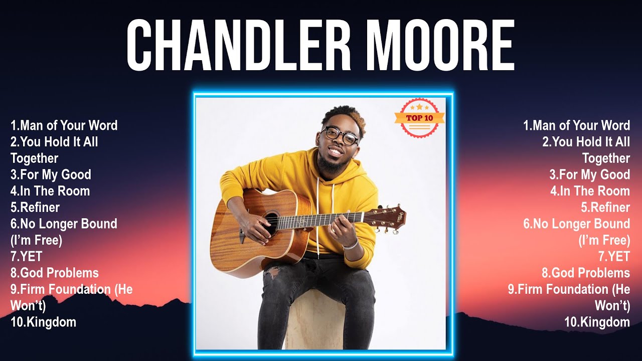 Chandler Moore Greatest Hits ~ Top Christians and Worship Music 2024 ...