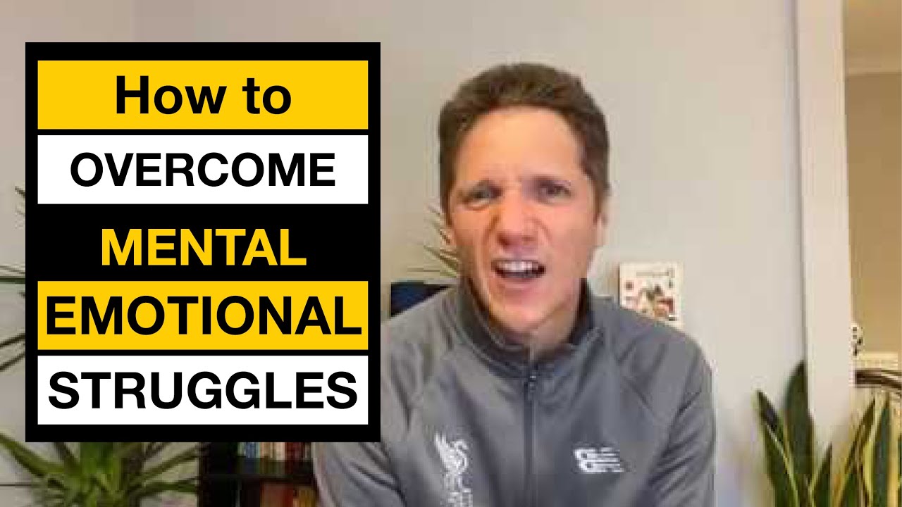 How to Overcome Mental Emotional Struggles - YouTube