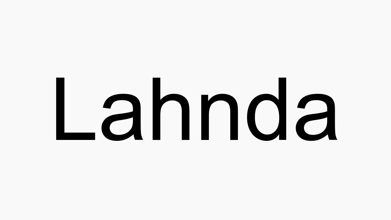 How to pronounce Lahnda - YouTube
