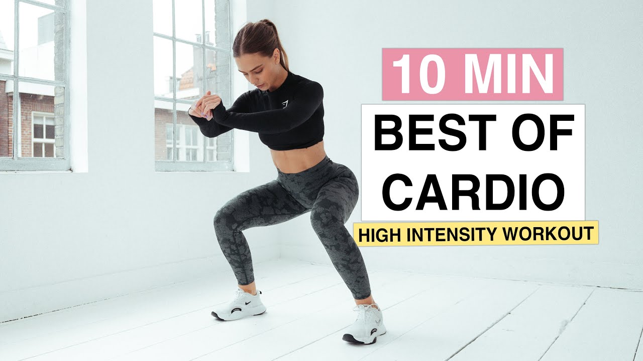 10 MIN BEST OF CARDIO (High Intensity Fat Burn Workout) - YouTube