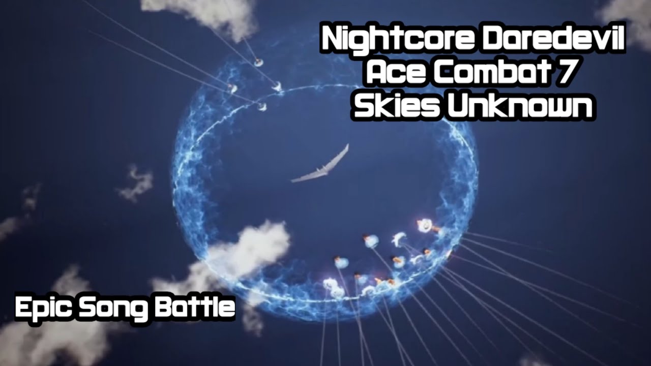 Nightcore Daredevil Ace Combat 7 - YouTube