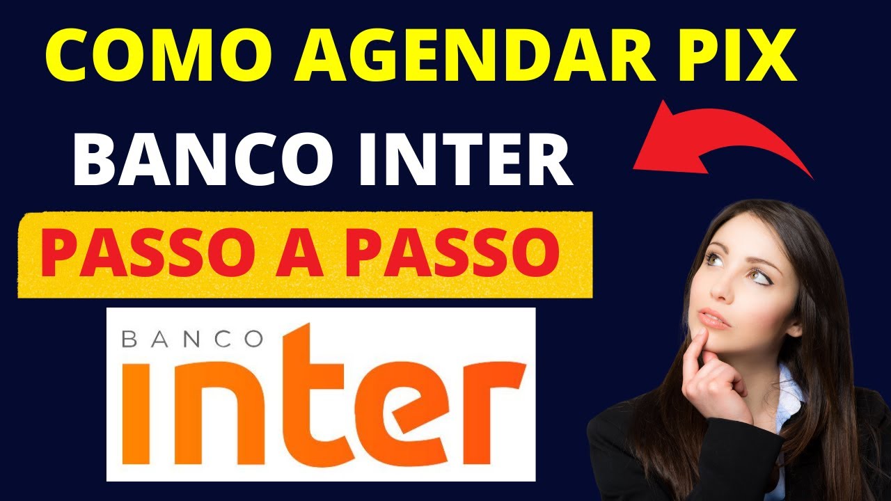 Agendar Pix Banco Inter - Passo a Passo! - YouTube