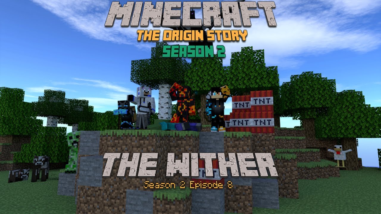 Minecraft The Origin Story Season 2 Episode 8 | The Wither - YouTube