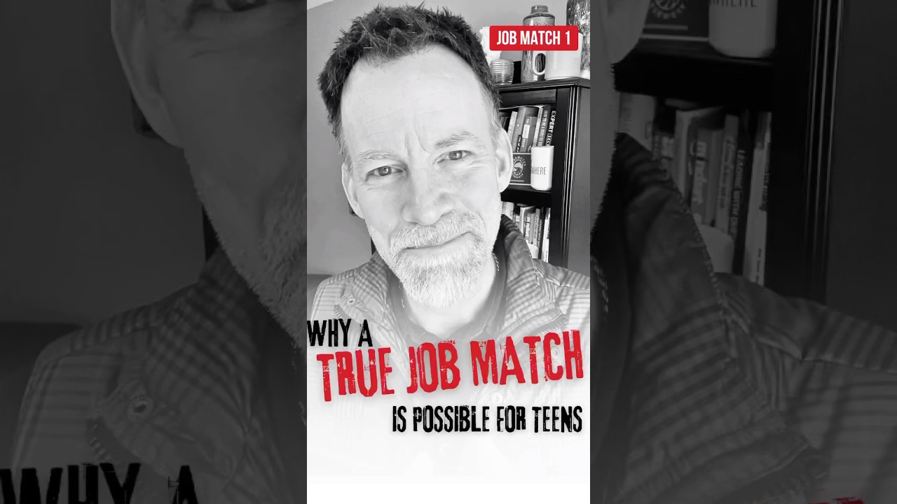 Why A True Job Match Is Possible For Teens - YouTube