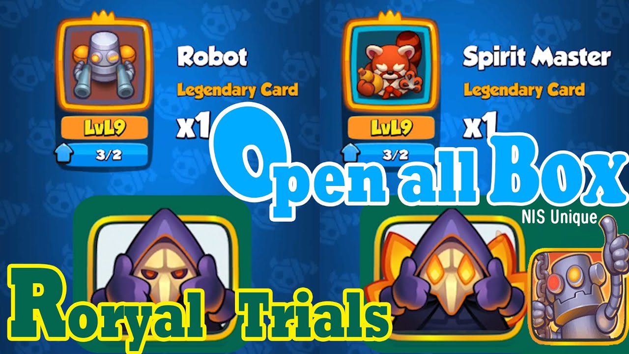 Open all Royal Trials chests at once Final Box Legendary Card When ...
