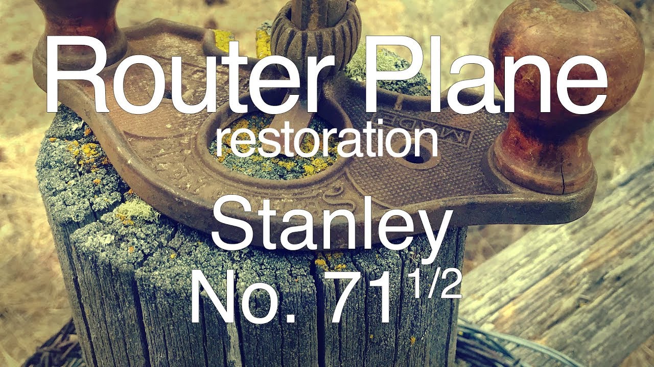 Stanley No. 71 1/2 Antique Router Plane Restoration DIY - YouTube