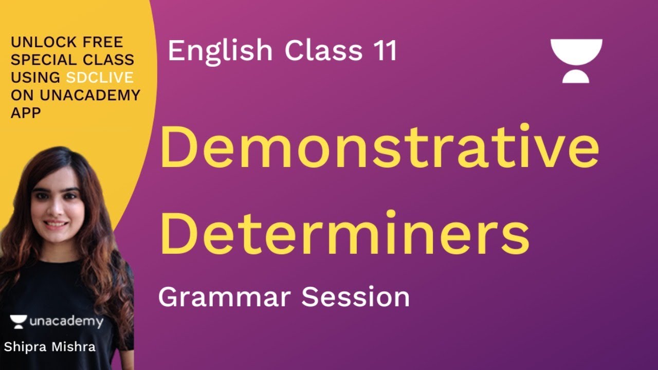 Demonstrative Determiners | Shipra Mishra | English | Class 11 ...