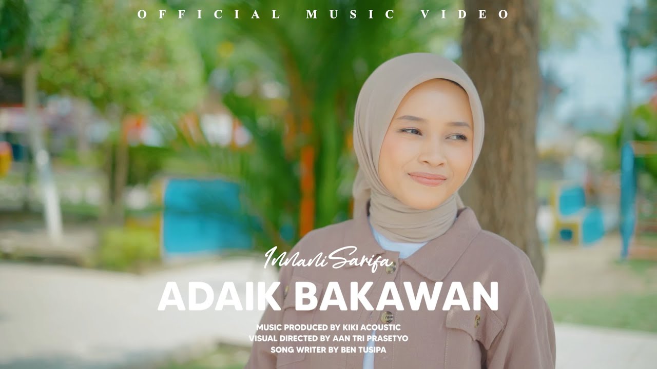ADAIK BAKAWAN - INNANI SARIFA (Official Music Video) - YouTube