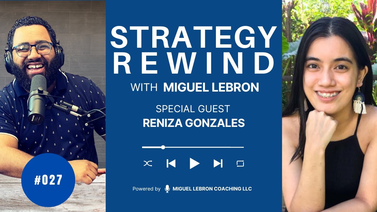 Strategy Rewind with Miguel Lebron - 027 - Establishing A Strategic ...