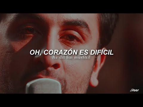 Ae Dil Hai Mushkil (Traducido al español)