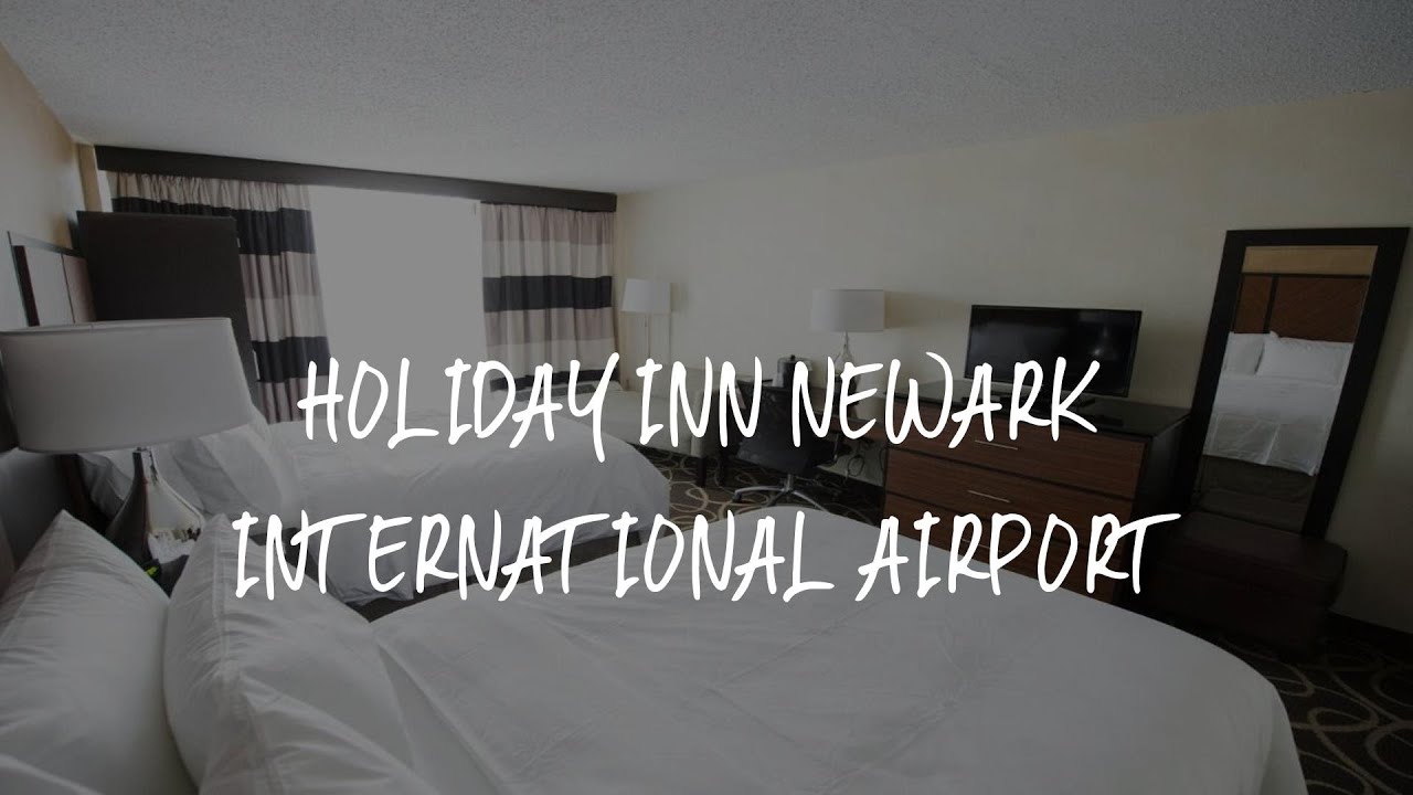 Holiday Inn Newark International Airport Review - Newark , United ...