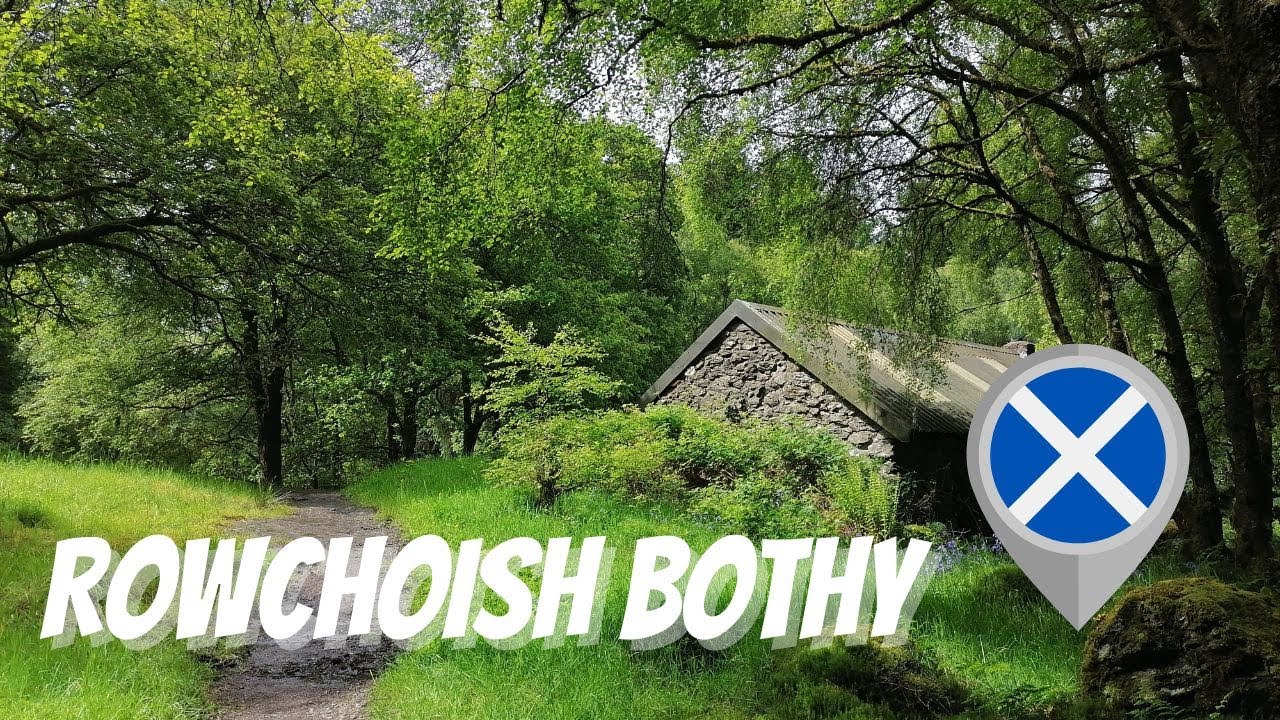 ROWCHOISH BOTHY ROWERDENNAN TO INVERARNAN - YouTube