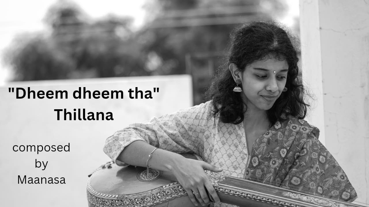 Dheem Dheem Tha - Thillana | Composed and Sung by Maanasa Sriram ...