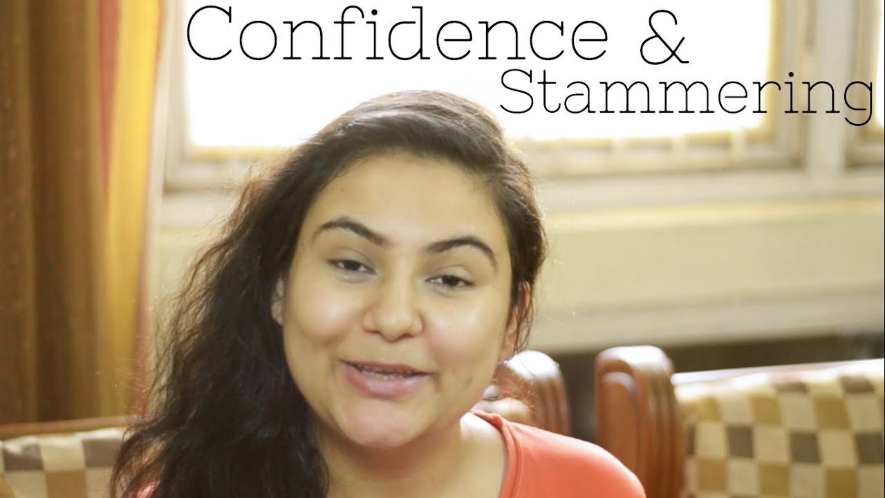Building confidence & stammering problems {Delhi fashion blogger} - YouTube