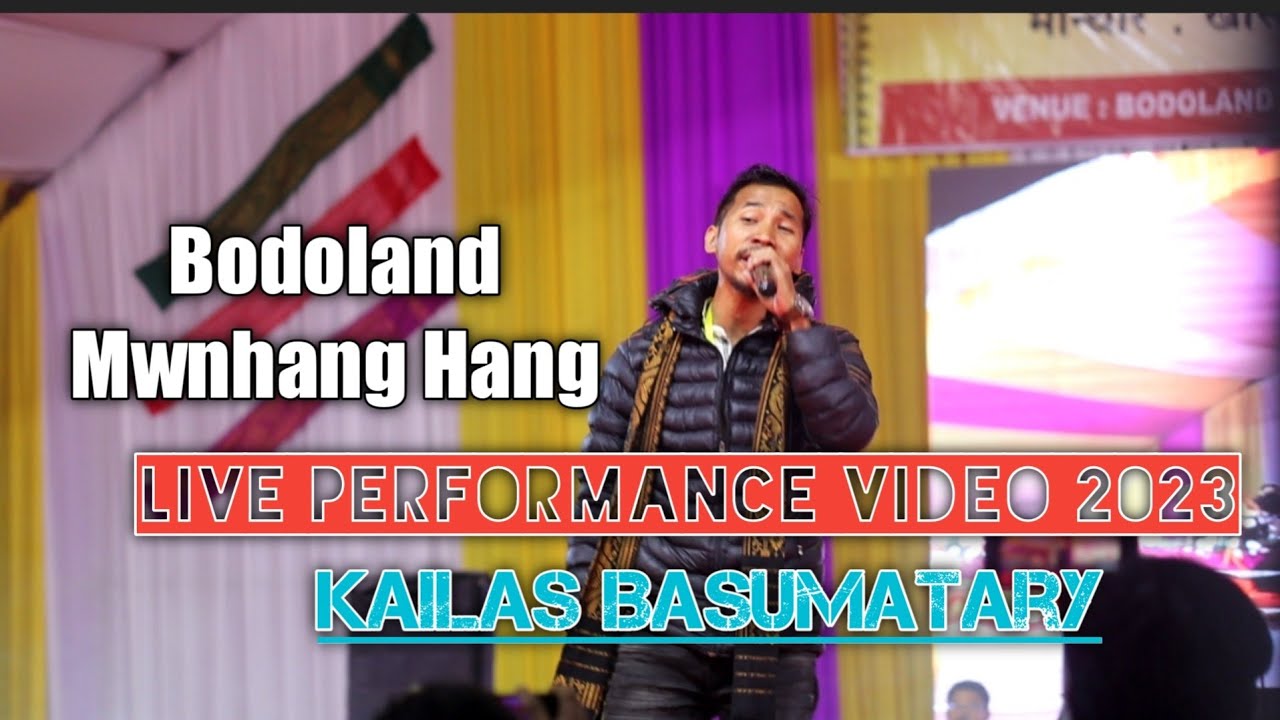 Bodoland mwnhang hang live Stage performance by Kailas Basumatary / The ...