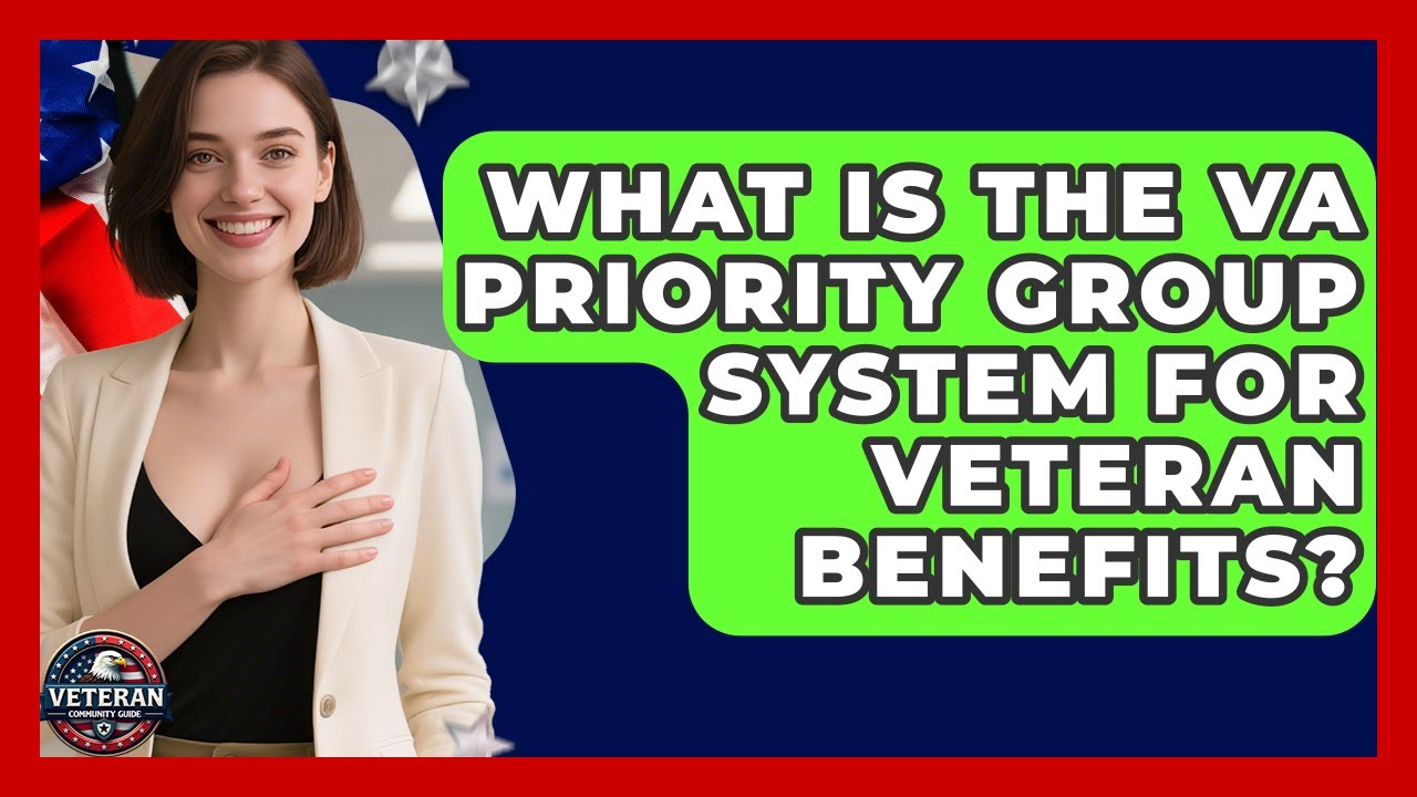 What Is the VA Priority Group System for Veteran Benefits? | Veteran Community Guide - YouTube