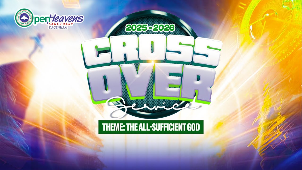 CROSS OVER SERVICE 2025/26: THE ALL-SUFFICIENT GOD |31/12/2025|RCCG ...