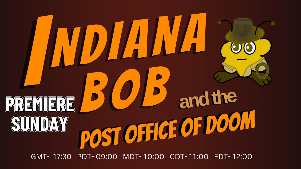 Indiana BOB and the Post Office Of Doom - Indiana BOB's Biggest ...