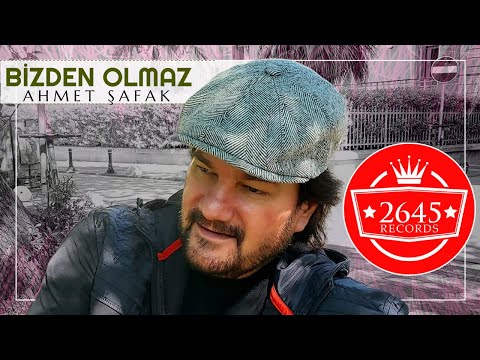 Ahmet Şafak - Bizden Olmaz