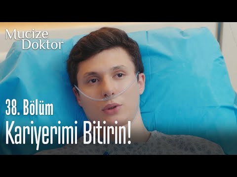 Kariyerimi bitirin! - Mucize Doktor 38. Bölüm