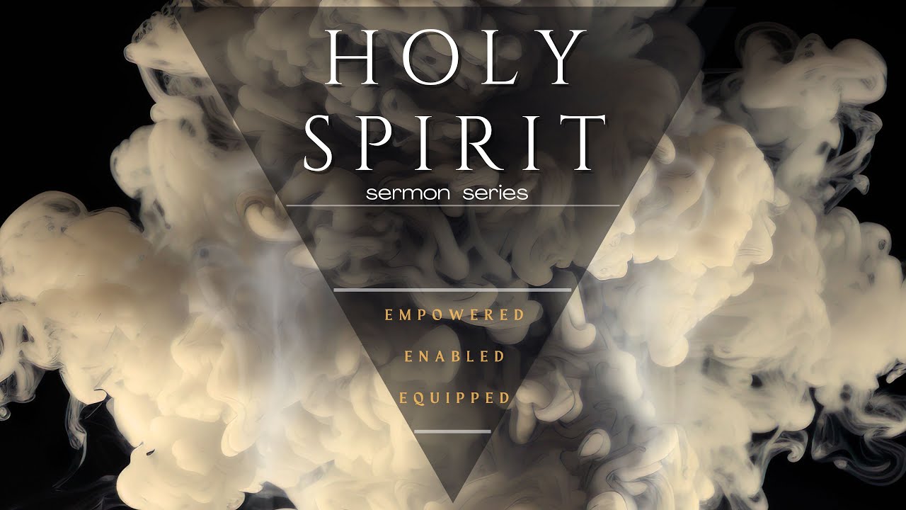 HOLY SPIRIT Sermon Series Week 5: Part 3 - YouTube