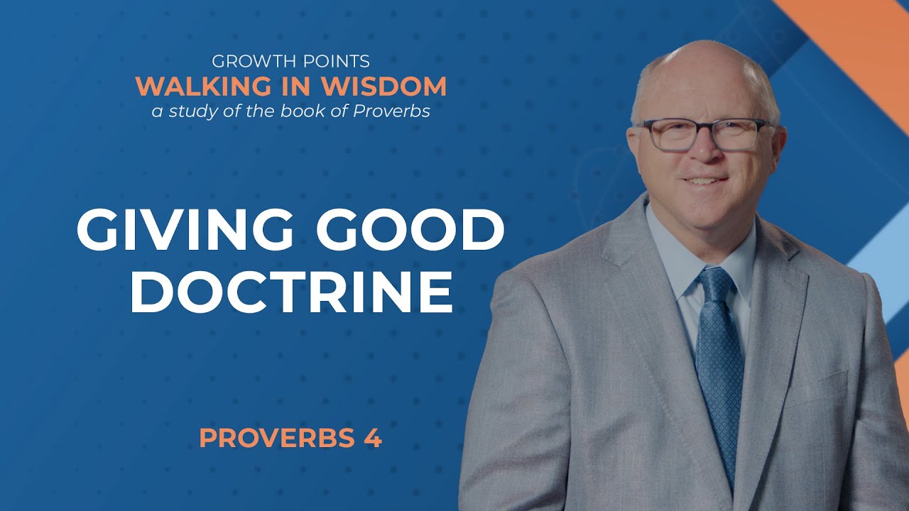 Giving Good Doctrine- Walking in Wisdom with Paul Chappell - YouTube