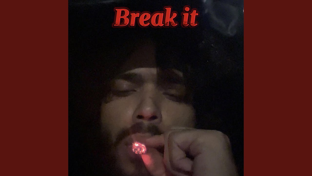 Break it - YouTube