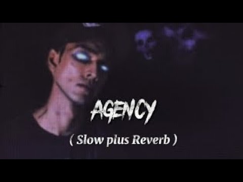 Agency slowed+reverb full audio song #music #talhaanjum - YouTube