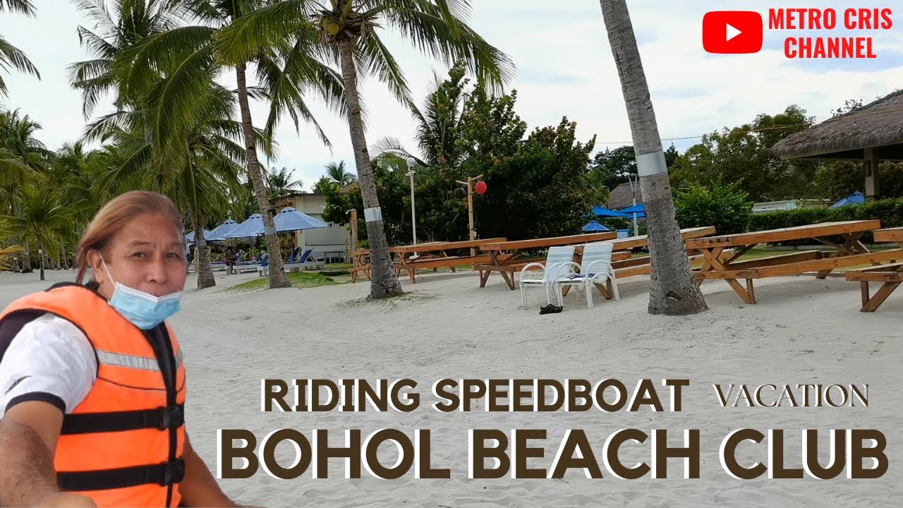 Bohol Beach Club and My Speedboat Ride | A Vacation | Day of My Life ...