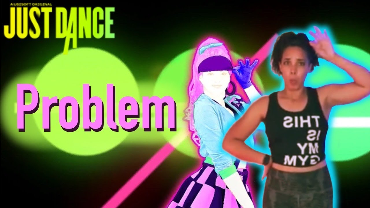 Problem | Just Dance 2015 - YouTube