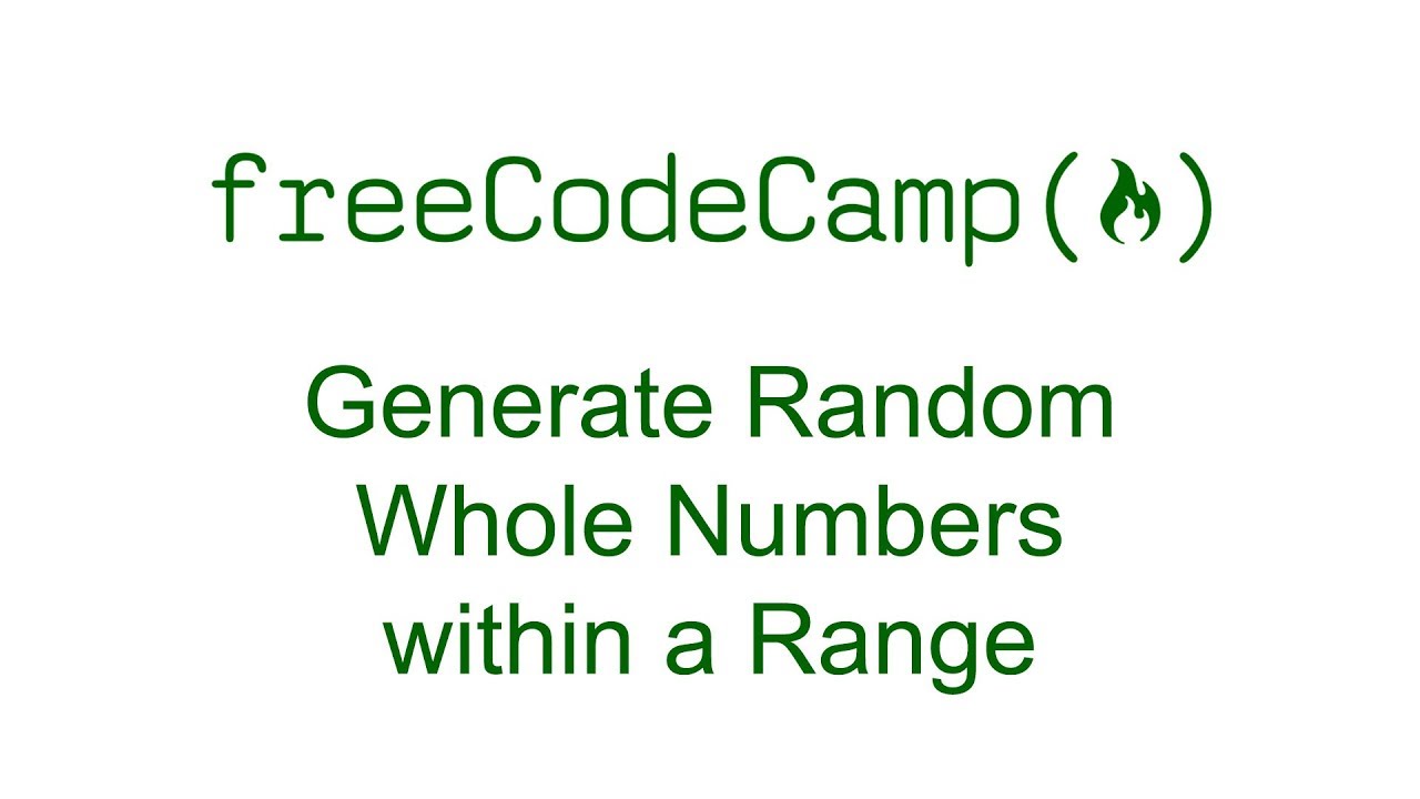 Generate Random Whole Numbers Within A Range Free Code Camp YouTube Generate Random Whole Numbers Within A Range Free Code Camp YouTube