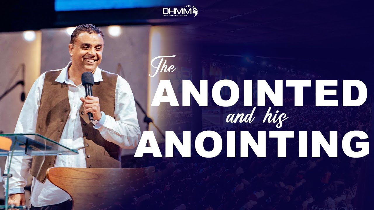 The Anointed and His Anointing || Dag Heward Mills - YouTube