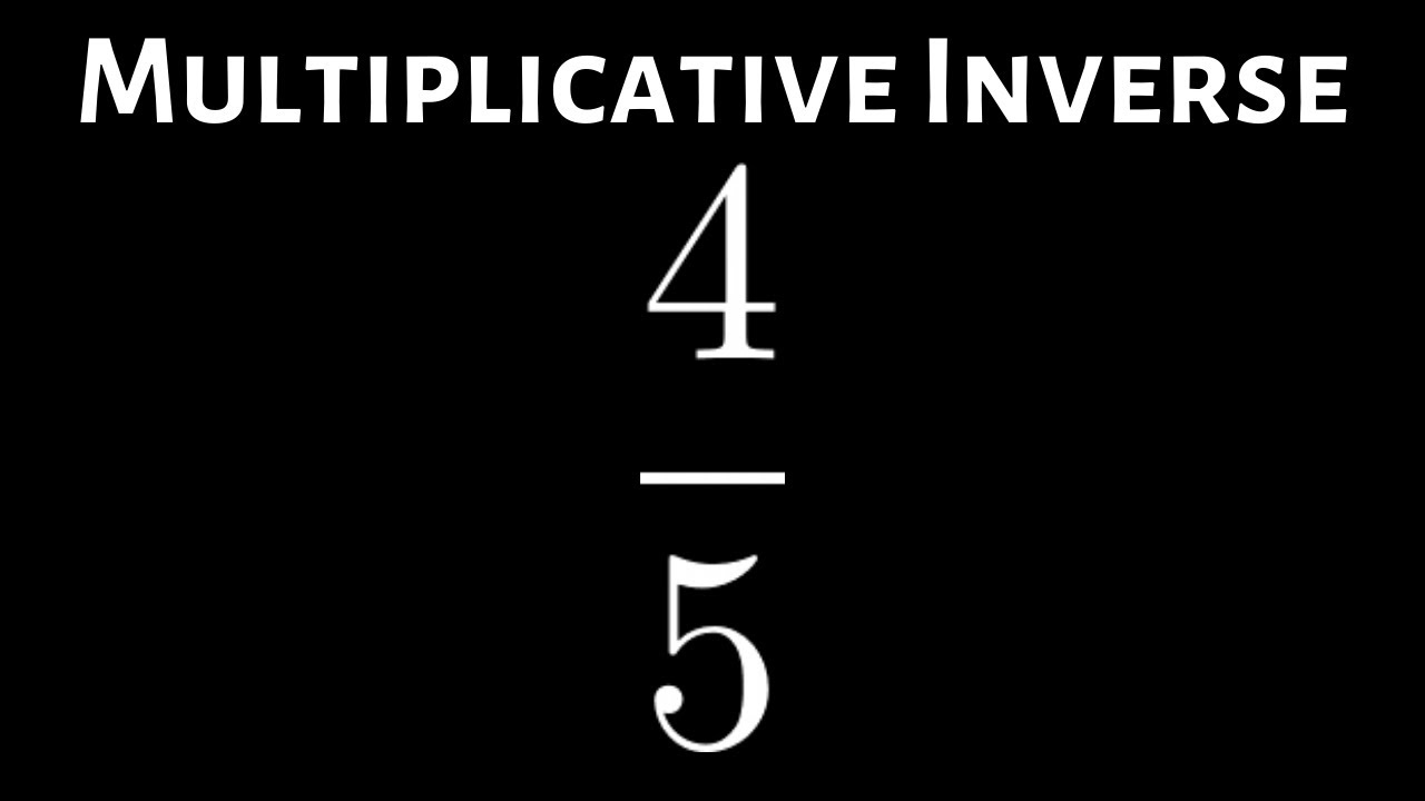 Learn How to Find the Multiplicative Inverse of a Proper Fraction - YouTube
