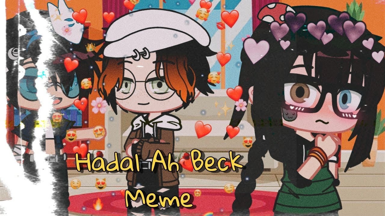|| Hadal Ah Beck - Short Meme || Never Thought I’d Be You Part 1 ...