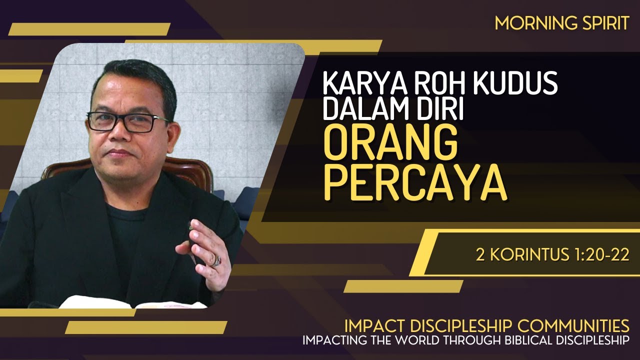 Karya Roh Kudus Dalam Diri Orang Percaya | 2 Korintus 1:20-22 | Morning ...