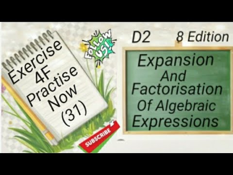 D2 Chapter4 - EX 4F - PractiseNow (31) Expansion and Factorisation Of ...