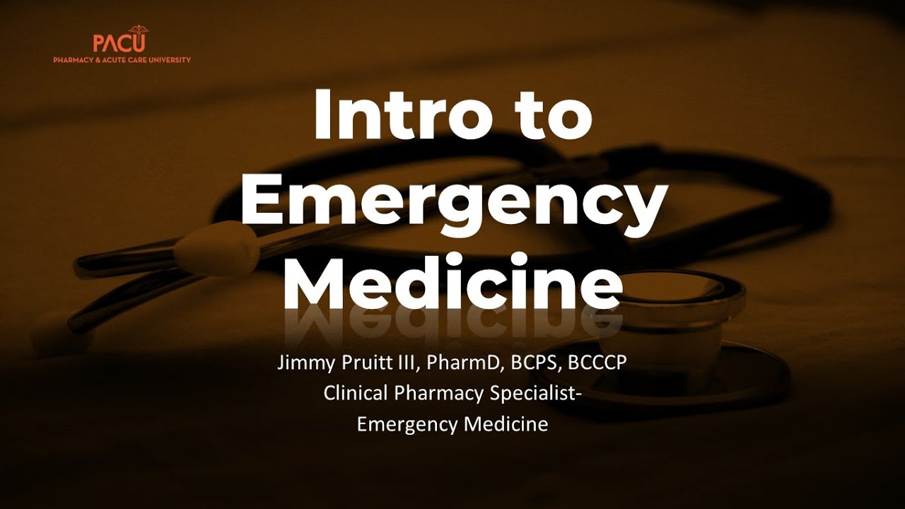 Intro to Emergency Medicine and EM Pharmacy - YouTube