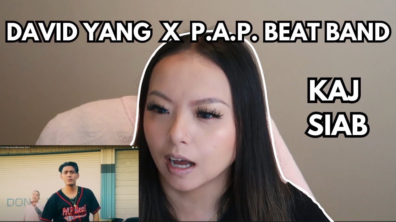 Kaj Siab - David Yang feat. P.A.P. Beat Band | Hmong Song Reaction | Hmong Time - YouTube