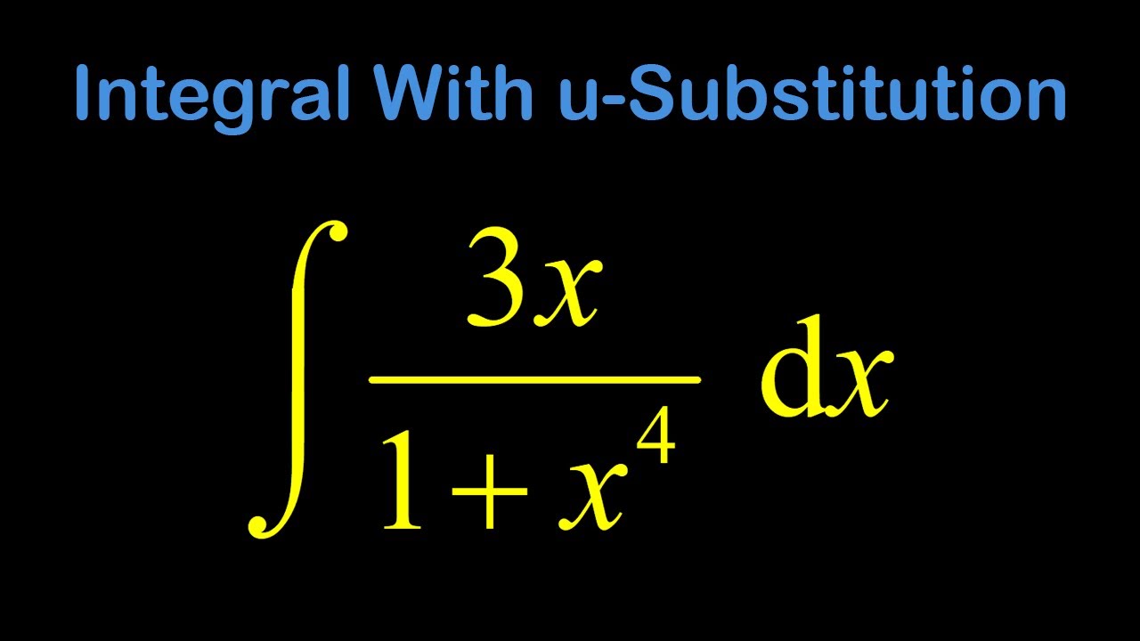 Integral of 3x/(1+x^4) using substitution. - YouTube