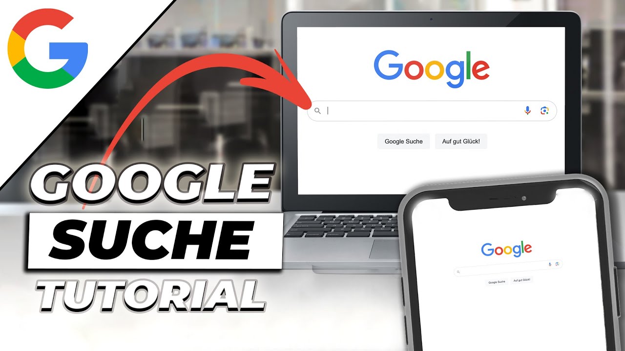 Google Suche Tutorial - So funktioniert diese und wie Du sie als ...