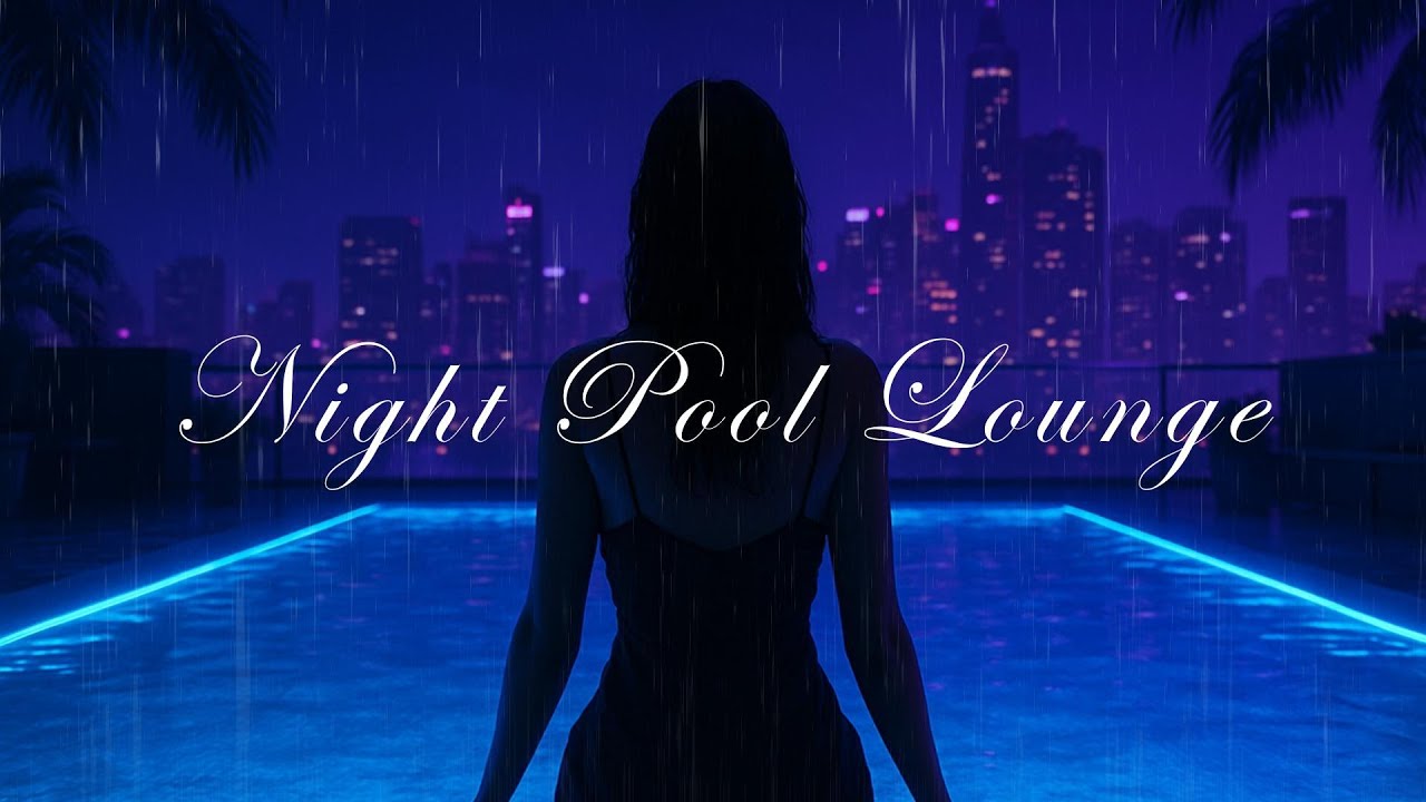 RnB / Soul 🎶 Night Pool Lounge XXXVI 🍸【 R&B 】 “Rain Feels” 🎧 - YouTube