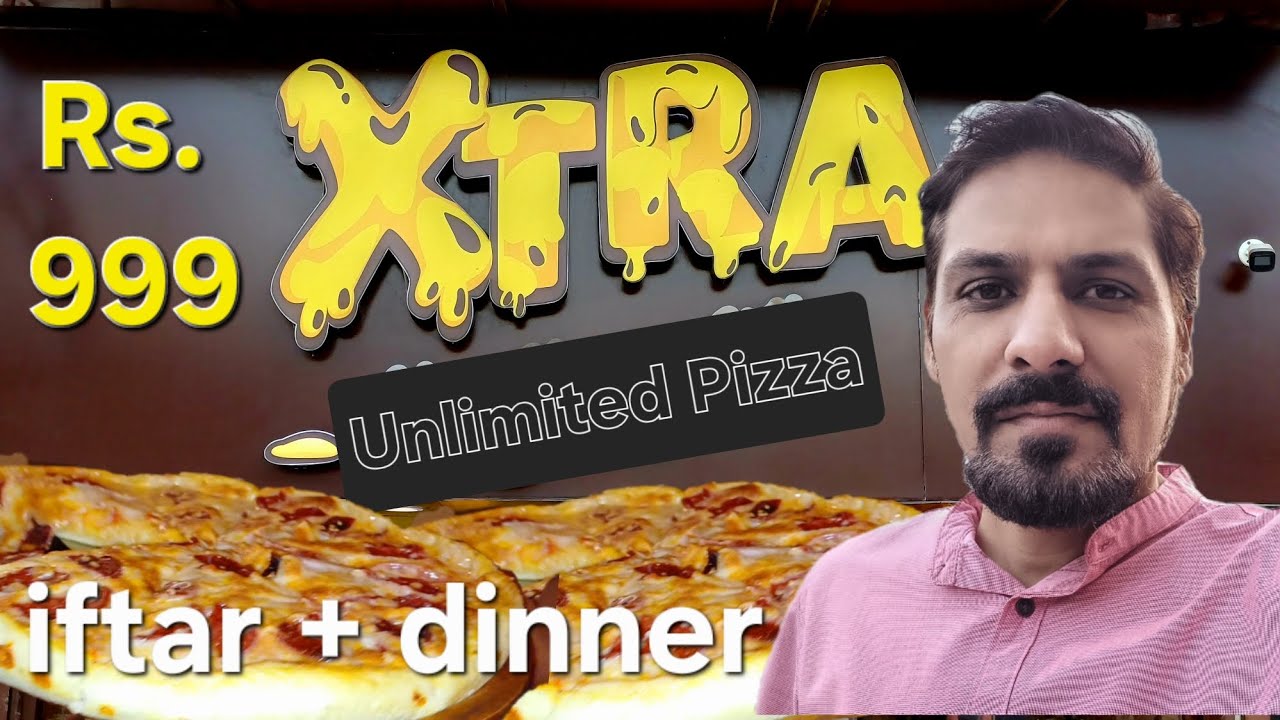 Unlimited Pizza 🍕 Iftar and Dinner XTRA restaurant Karachi #food # ...