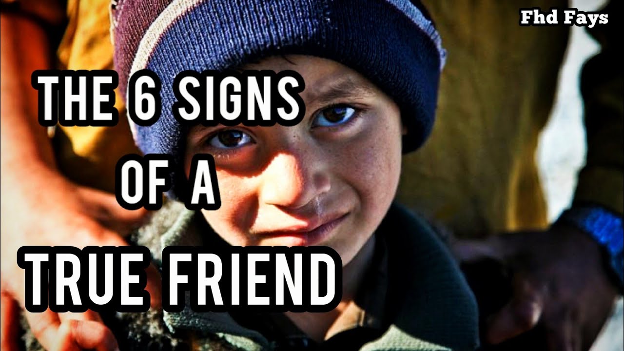 The 6 signs of a True Friend. - YouTube