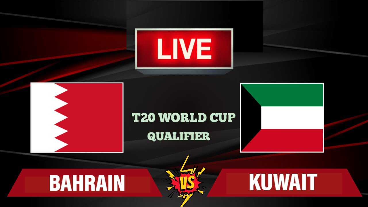 BAHRAIN VS KUWAIT T20 WORLD CUP QUALIFIER LIVE | KUWAIT VS BAHRAIN LIVE ...