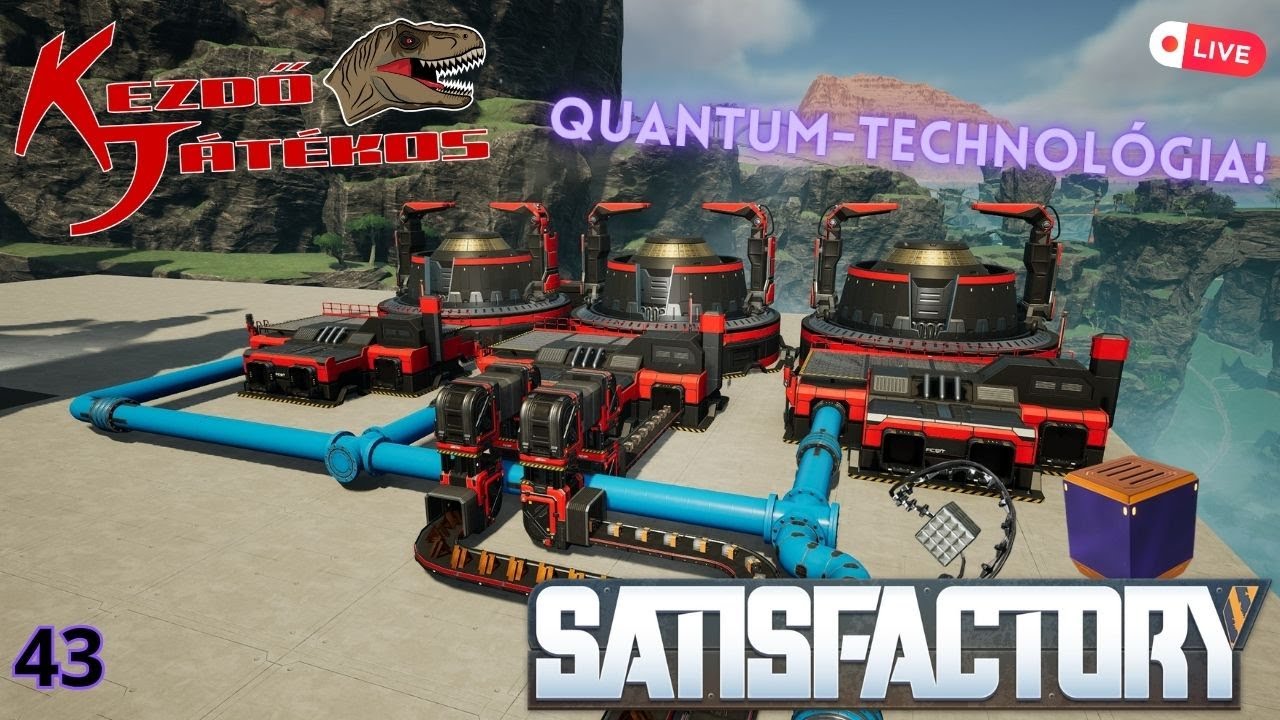 Satisfactory 43.rész - Quantum-technológia! (OSZCILLÁTOR és PROCESSZOR ...