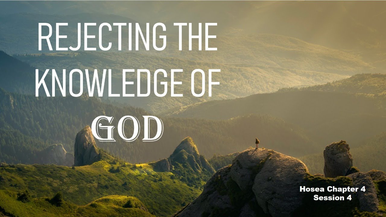 04] Rejecting the knowledge of God (Hosea - Part 4) - YouTube