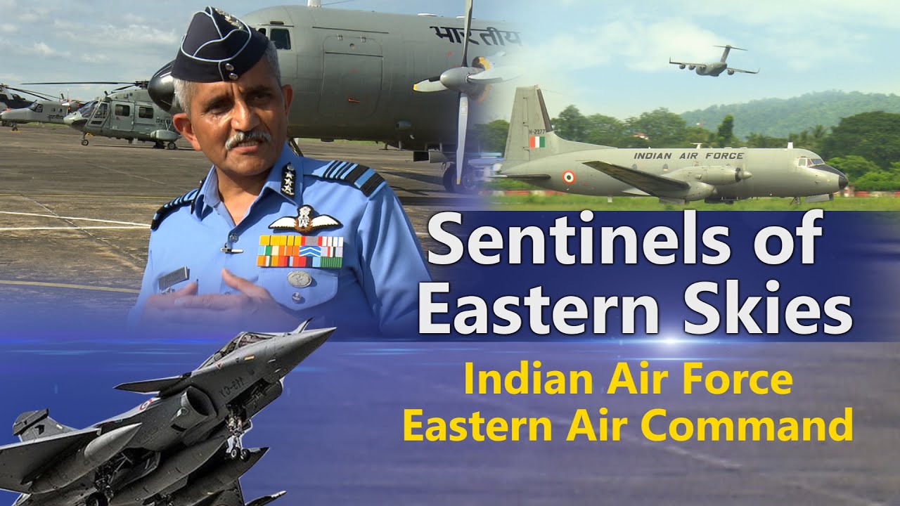 Sentinels of Eastern Sky: Indian Air Force, Eastern Air Command - YouTube