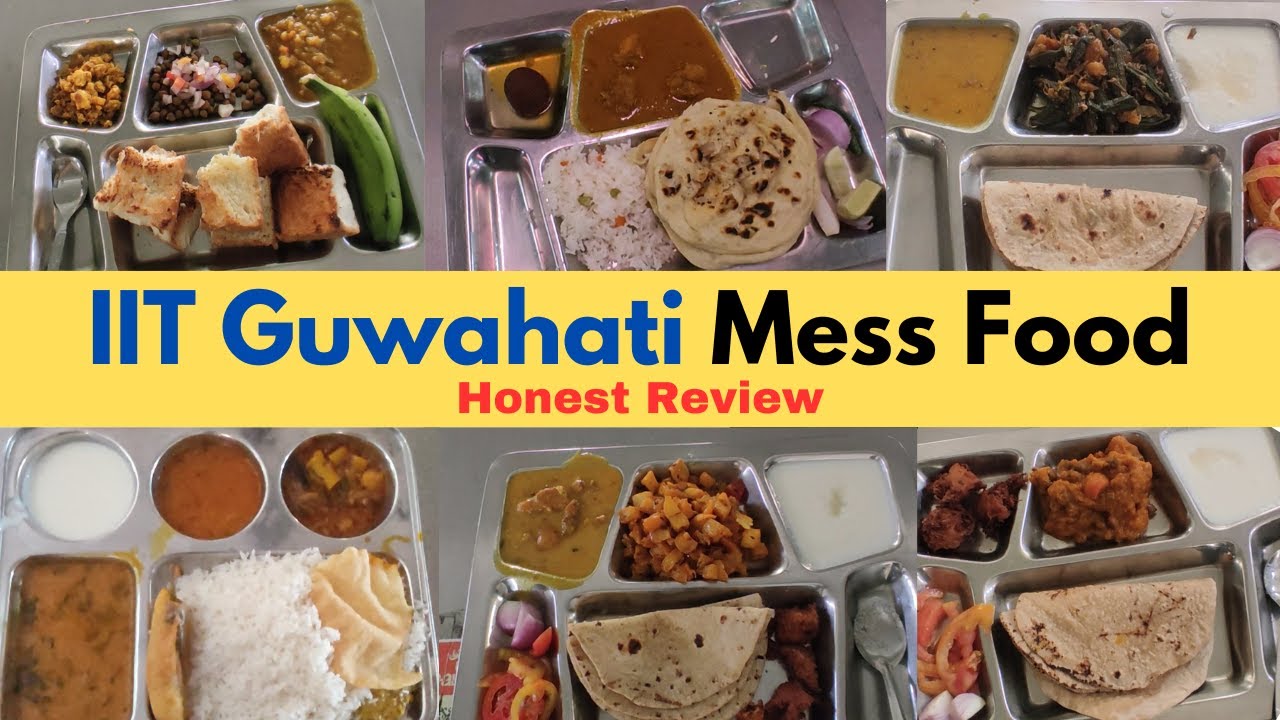 IIT Guwahati Mess Food | Breakfast Lunch Dinner - YouTube