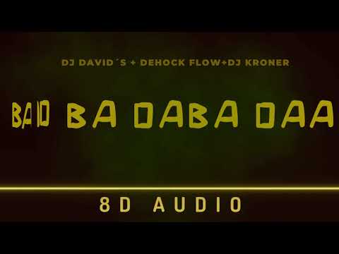 DABA DABA DAA - Dj David´s [8D AUDIO] 360° Feat. Dehock Flow & Dj Kroner