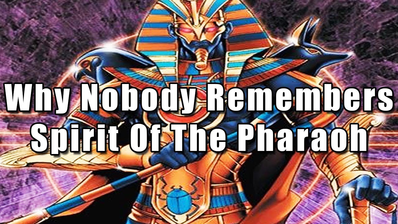 Why Nobody Remembers Spirit Of The Pharaoh | Yu-Gi-Oh! - YouTube